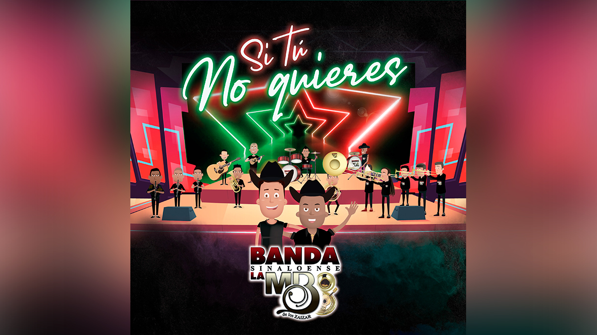 La Banda Sinaloense La MB presenta su nuevo sencillo 'Si Tú No Quieres ...